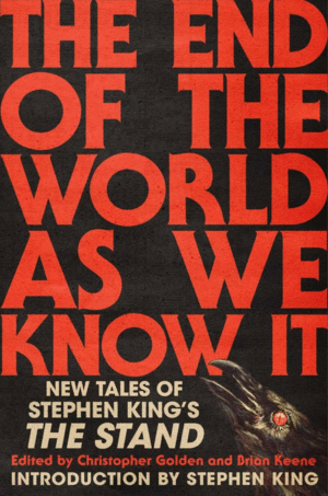 The End of the World as We Know It. New Tales of Stephen King's the ...