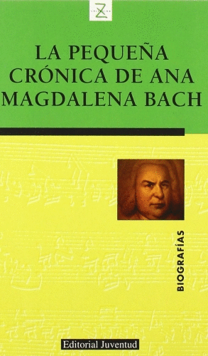 Pequeña crónica de Ana Magdalena Bach, La. Meynell, Esther. Libro en papel. 9788426127976 ...