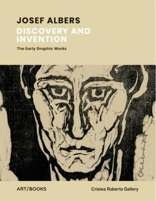 Josef Albers. Discovery and Invention : The Early Graphic Works ...