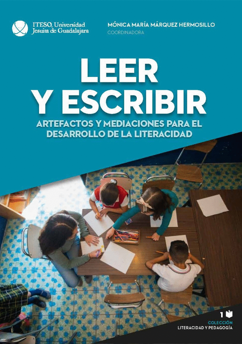 Leer y escribir. Artefactos y mediaciones para el desarrollo de la ...