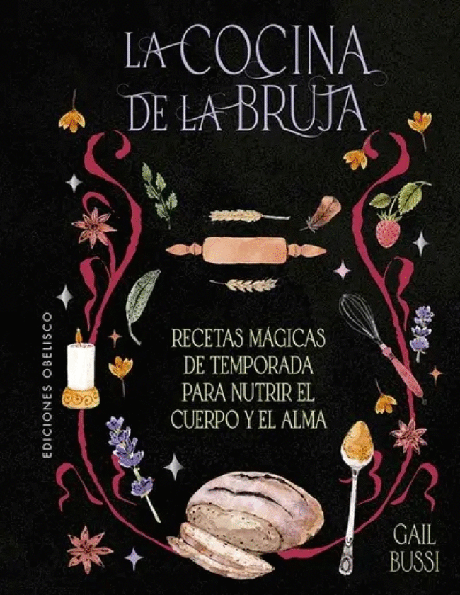 Cocina de la bruja, La. Recetas mágicas de temporada para nutrir el ...
